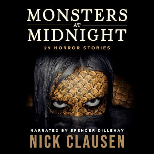Amazon.com: Monsters at Midnight: 29 Horror Stories (Audible Audio Edition): Nick Clausen ...