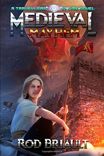 Medieval Mayhem: A Travellers in Time novel (The Daniel Tremaine ...