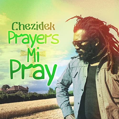 Play Prayers Me Pray by Chezidek on Amazon Music Unlimited