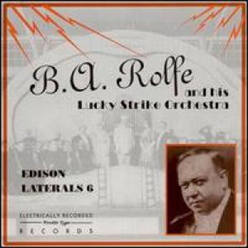 ROLFE,B.A. - B.A. Rolfe & His Lucky Strike Orchestra - Amazon.com Music