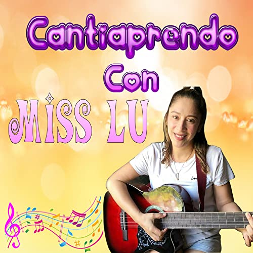 Play Cantiaprendo con Miss Lu by Miss Lu on Amazon Music