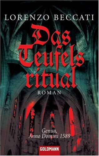 Das Teufelsritual: Roman: Roman. Genua, Anno Domini 1589. Deutsche ...