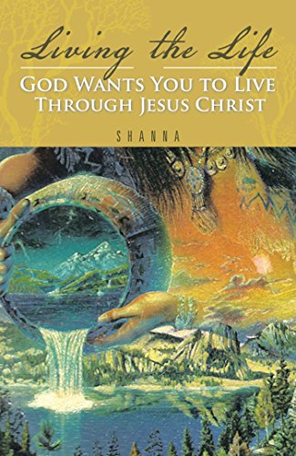 Living the Life God Wants You to Live Through Jesus Christ - Kindle ...
