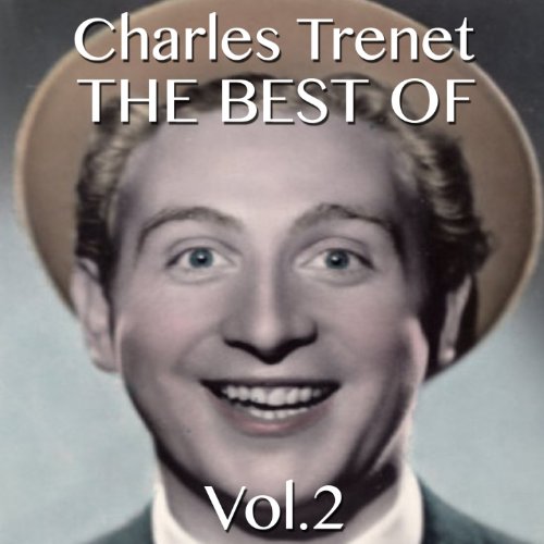 Amazon MusicでCharles TrenetのThe Best of Charles Trenet, Vol. 2を再生する