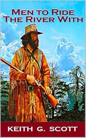 Men to Ride the River With: A Collection of Westerns eBook : Scott ...