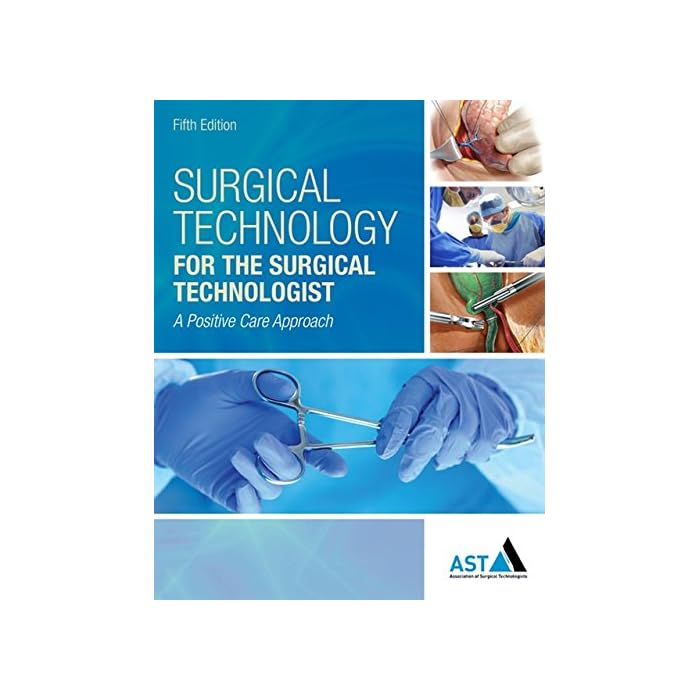 Buy Surgical Technology for the Surgical Technologist: A Positive Care ...
