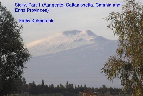 Sicily, Part 1 (Agrigento, Caltanissetta, Catania, and Enna Provinces ...
