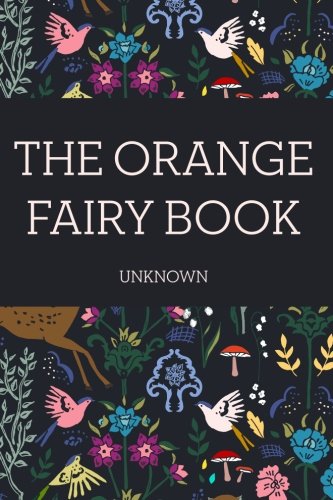 Amazon.com: The Orange Fairy Book: 9781523738915: Unknown: Books