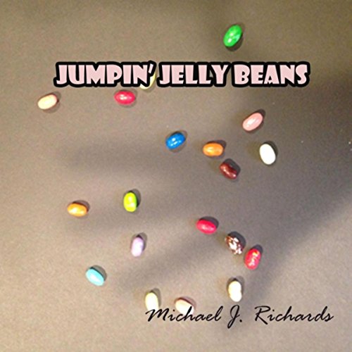 Amazon.com: Jumpin' Jelly Beans : Michael J. Richards: Digital Music