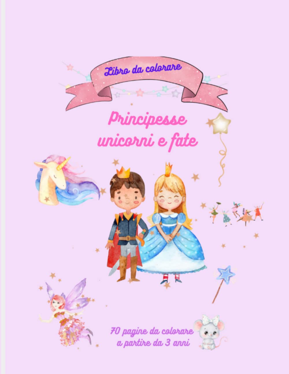 Buy Libro da colorare Principesse Unicorni e: 70 pagine da colorare a ...