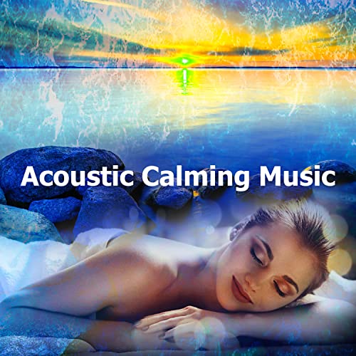 Amazon.com: Acoustic Calming Music : Best Relaxing Music: Digital Music