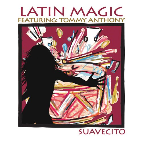 Play Suavecito by Latin Magic, Tommy Anthony on Amazon Music