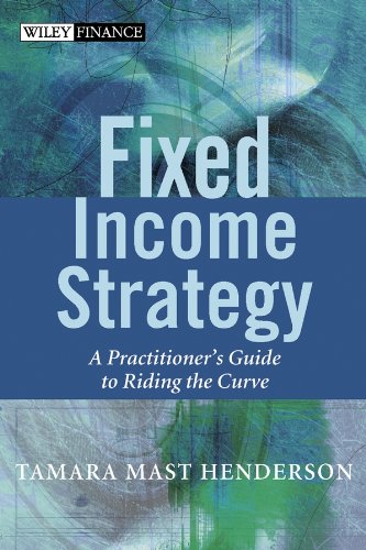 Fixed Income Strategy: A Practitioner's Guide to Riding the Curve (The ...