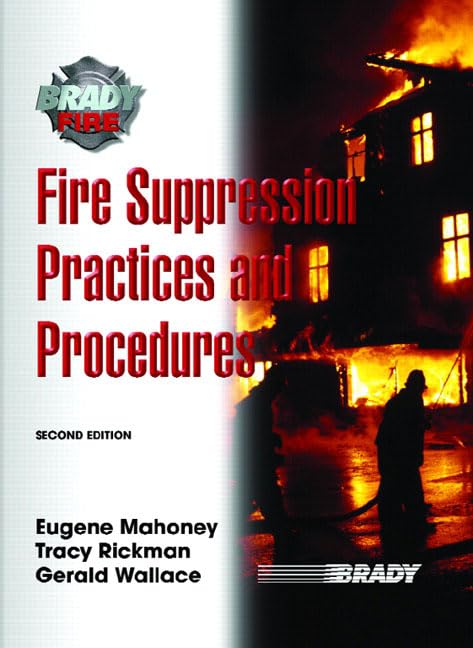 Fire Suppression Practices and Procedures: Mahoney, Eugene, Rickman ...