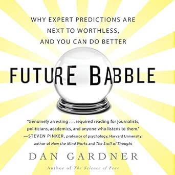 Amazon.com: Future Babble: Why Expert Predictions Fail - and Why We ...