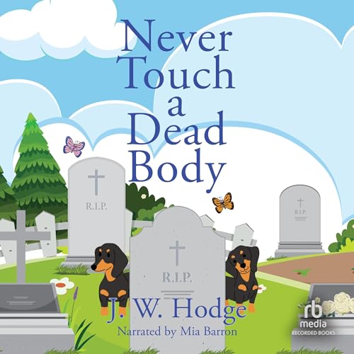 Amazon.com: Never Touch a Dead Body: Never, Book 1 (Audible Audio ...