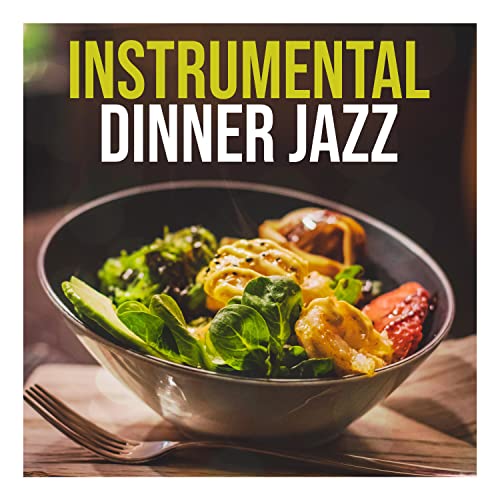 Play Instrumental Dinner Jazz by Instrumental Dinner Jazz on Amazon Music