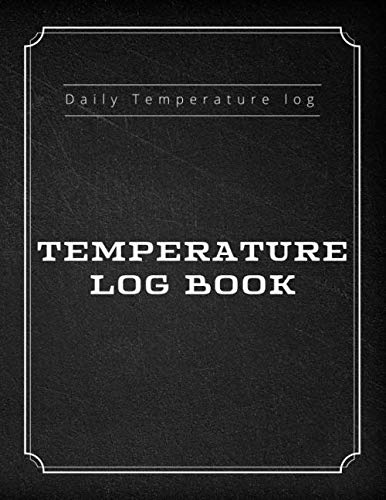 Temperature Log Book: Temperature Log Sheet. Daily Temperature log ...
