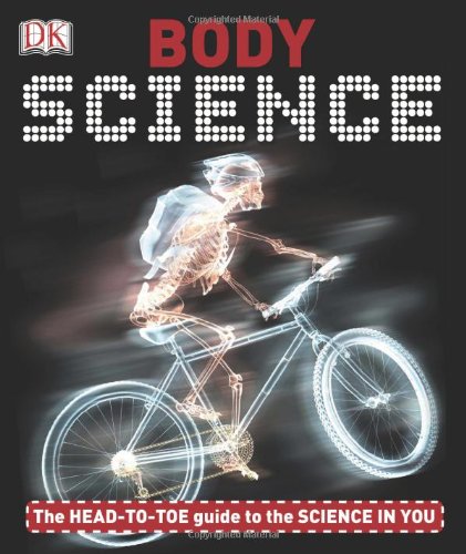 Body Science: DK Publishing: 9780756651510: Amazon.com: Books
