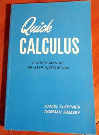 Quick Calculus: A Short Manual of Self Instruction (Wiley Self-Teaching ...
