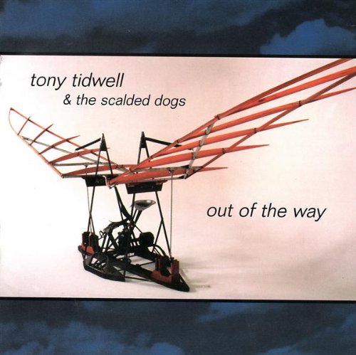 Tony Tidwell & Scalded Dogs - Out of the Way - Amazon.com Music