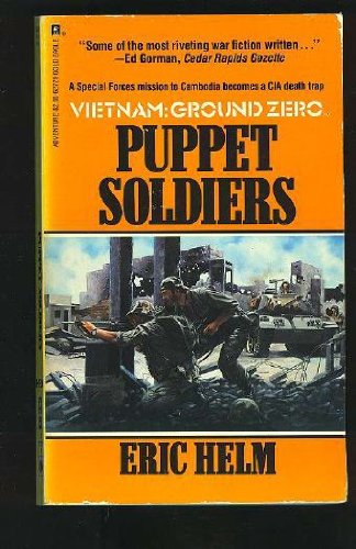 Puppet Soldiers (Vietnam: Ground Zero, No 21): Eric Helm: 9780373627219: Amazon.com: Books