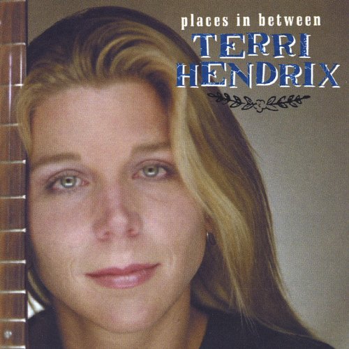 Play Places In Between by Terri Hendrix on Amazon Music