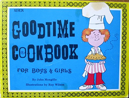 Goodtime Cookbook for Boys and Girls: John Mongillo, Roy Wilson: Amazon ...