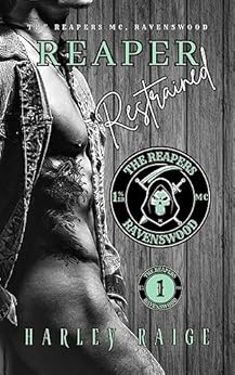 Reaper Restrained: The Reapers MC, Ravenswood - Kindle edition by Raige, Harley. Literature ...