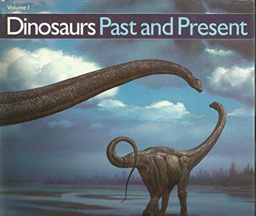 Dinosaurs Past and Present (Dinosaurs Past & Present): Sylvia J ...