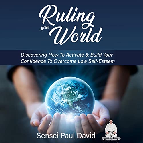 Ruling Your World: Discovering How to Activate & Build Your Confidence ...