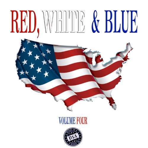 Play Red, White & Blue, Vol. 4 by VARIOUS ARTISTS on Amazon Music