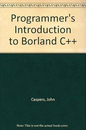 Programmer's Introduction to Borland C++: Caspers, John: 9780782110135 ...