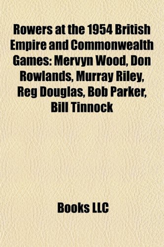 Rowers at the 1954 British Empire and Commonwealth Games: Mervyn Wood ...