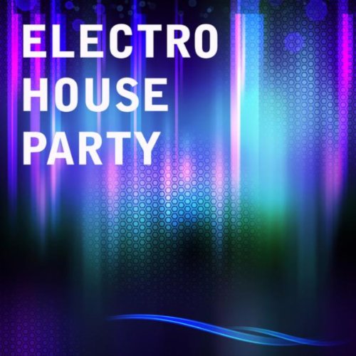 Amazon.com: Electro House Party : Various artists: Digital Music