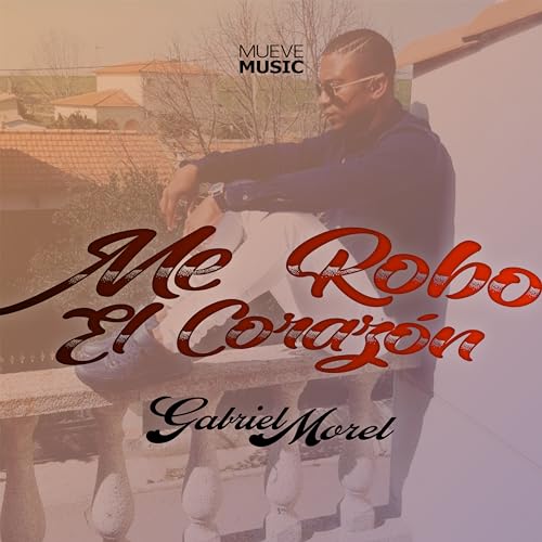 Me Robo El Corazón by Gabriel Morel on Amazon Music - Amazon.com