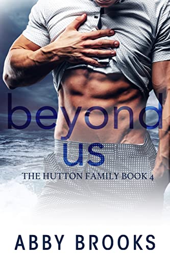 Amazon.com: Beyond Us (The Hutton Family Book 4) eBook : Brooks, Abby ...