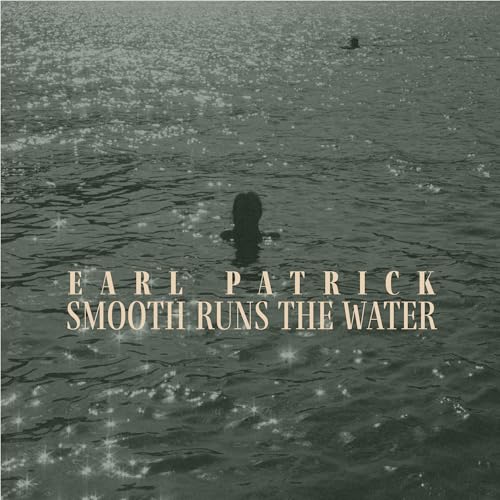 Amazon.co.jp: Smooth Runs The Water : Earl Patrick: デジタルミュージック