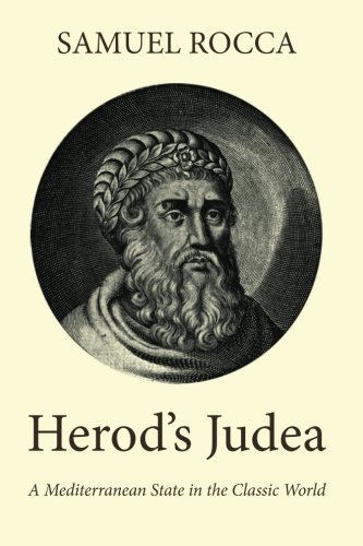 Herod's Judaea: A Mediterranean State in the Classic World by Samuel ...