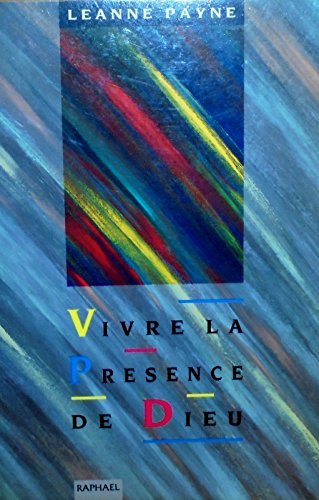 Amazon.com: Vivre la presence de dieu: 9782884170185: Leanne Payne: Books