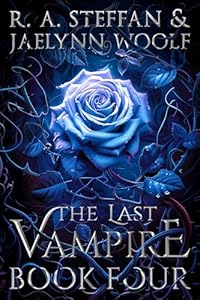Amazon.com: The Last Vampire: Book Three (The Last Vampire World 3) eBook : Steffan, R. A ...