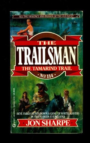 The Tamarind Trail (The Trailsman #114): Sharpe, Jon: 9780451169792 ...