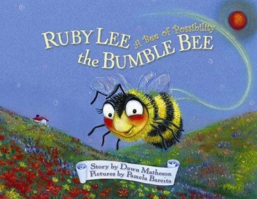 Ruby Lee the Bumble Bee: A Bee of Possibilty + plush toy: Dawn Matheson ...