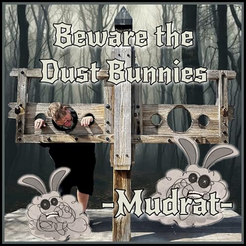 Beware the Dust Bunnies : Mudrat: Amazon.fr: Téléchargement de Musique