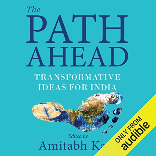 Amazon.com: The Path Ahead: Transformative Ideas for India (Audible ...