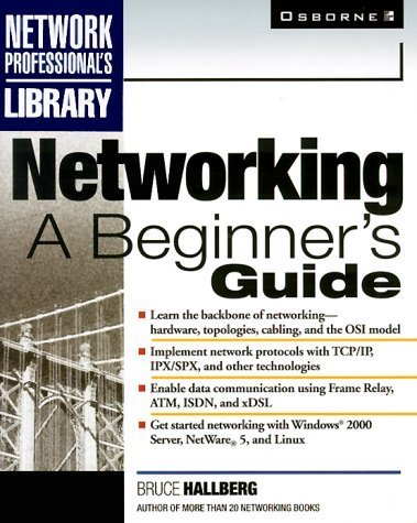 Networking: A Beginner's Guide: Bruce Hallberg: 9780072122268: Amazon ...