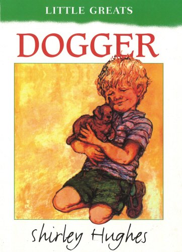 Dogger (Little Greats S.): Amazon.co.uk: Hughes, Shirley: 9781856817646 ...