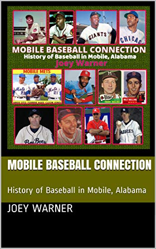 MOBILE BASEBALL CONNECTION: History of Baseball in Mobile, Alabama ...