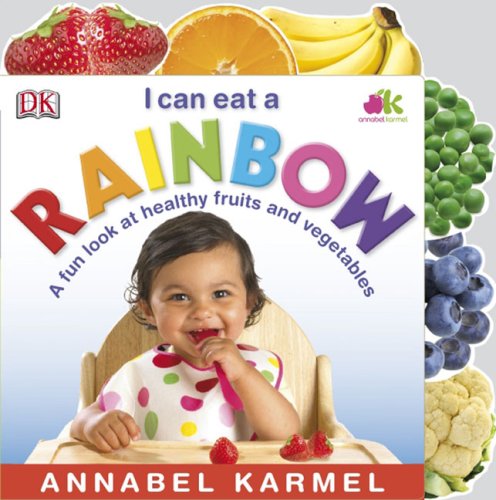 I Can Eat A Rainbow: Karmel, Annabel: 9780756651626: Amazon.com: Books
