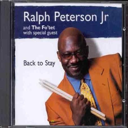 Back to Stay: Ralph Peterson Jr: Amazon.in: Music}